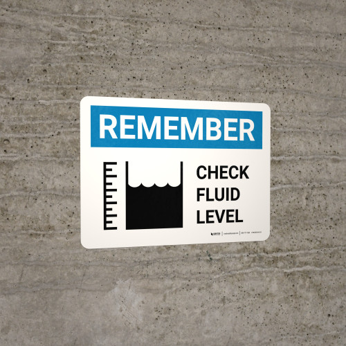Remember: Check Fluid Level with Icon Landscape - Wall Sign | Creative ...
