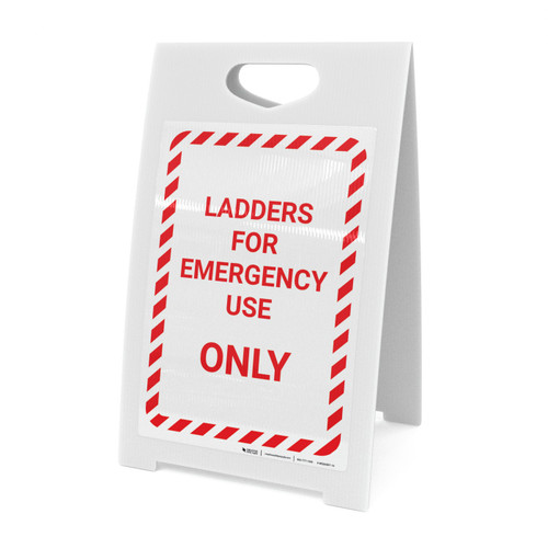 Ladders For Emergency Use Only with Hazard Border Portrait - A-Frame Sign