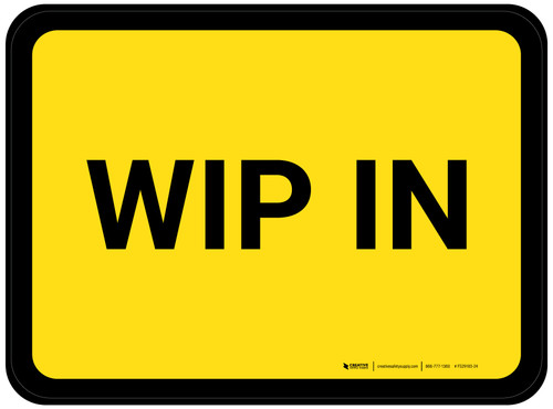 WIP IN - Yellow Rectangle - Floor Sign