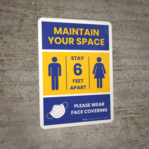 Maintain Your Space - Stay 6 Feet Apart/Please Wear Face Covering ...