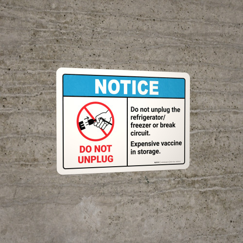 Notice: ANSI Do Not Unplug Refrigerator - Expensive Vaccine in Storage ...