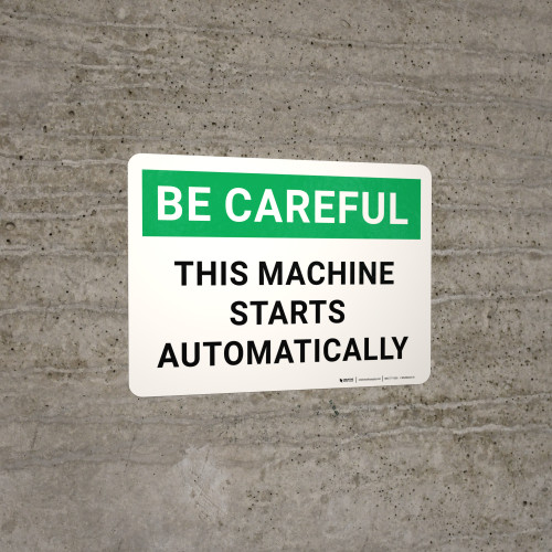 Be Careful: This Machine Starts Automatically Landscape - Wall Sign