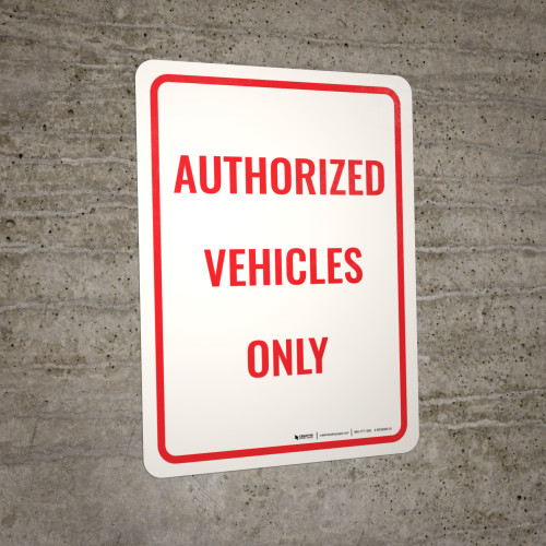 Authorized Vehicles Only Portrait - Wall Sign