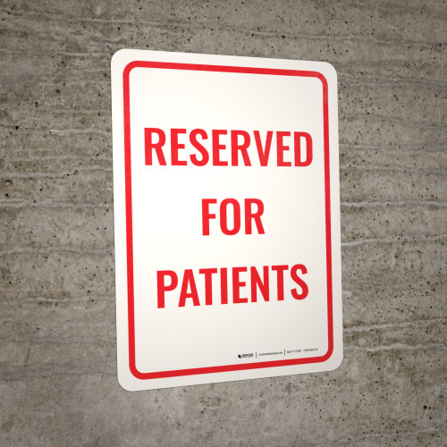 Reserved For Patient Portrait - Wall Sign | Creative Safety Supply