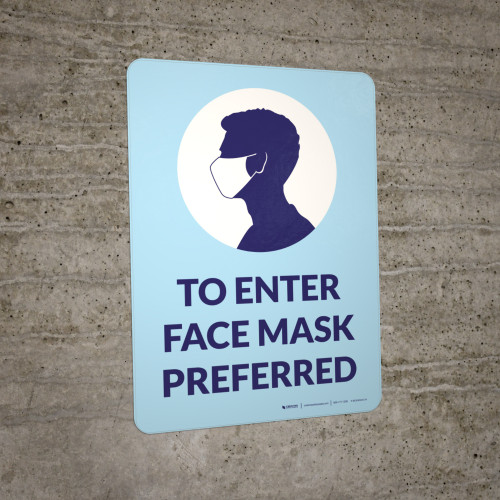 To Enter Face Mask Preferred - Wall Sign