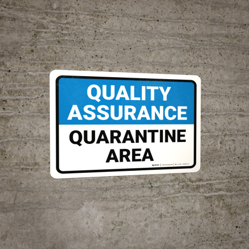 Quality Assurance: Quarantine Area Landscape - Wall Sign | Creative ...