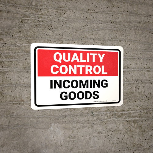 Quality Control: Incoming Goods Landscape - Wall Sign | Creative Safety ...
