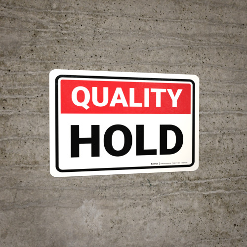 Quality: Hold Landscape - Wall Sign