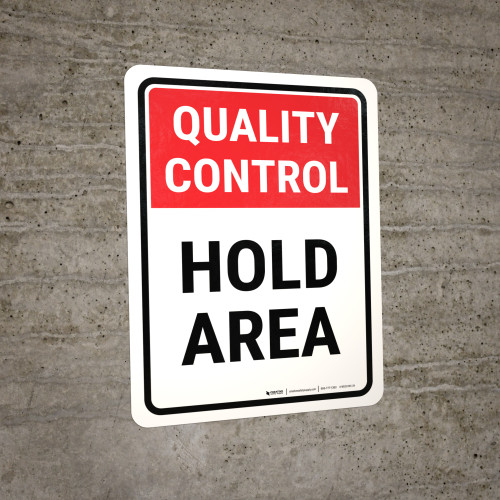 Quality Control: Hold Area Portrait - Wall Sign