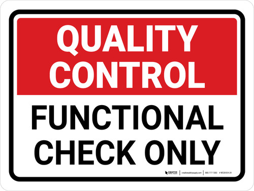 Quality Control: Functional Check Only Landscape - Wall Sign