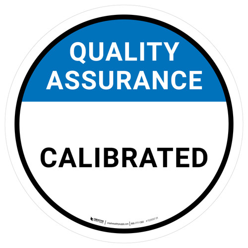 Quality Assurance: Calibrated Circular - Floor Sign