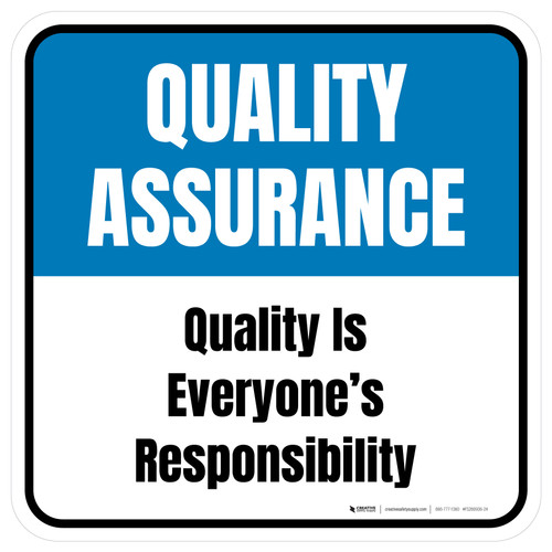 Quality Assurance: Quality Is Everyone's Responsibility Square - Floor ...