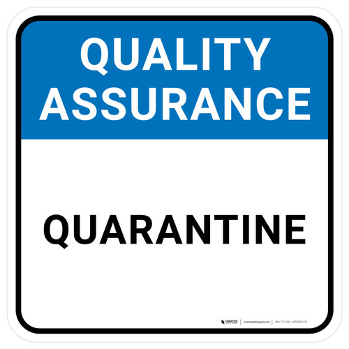 Quality Assurance: Quarantine Square - Floor Sign