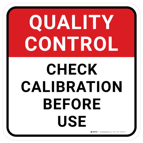 Quality Control: Check Calibration Before Use Square - Floor Sign