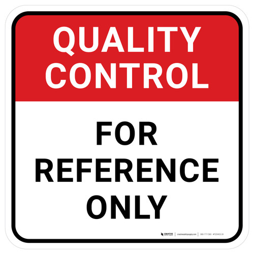 Quality Control: For Reference Only Square - Floor Sign | Creative ...