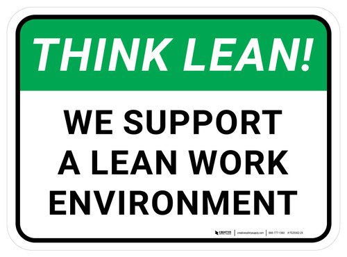 Think Lean We Support A Lean Work Environment Rectangular - Floor Sign