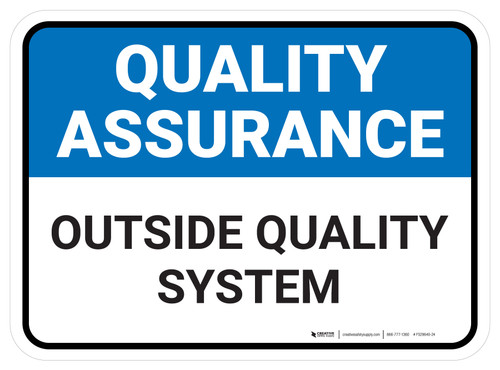 Quality Assurance: Outside Quality System Rectangular - Floor Sign