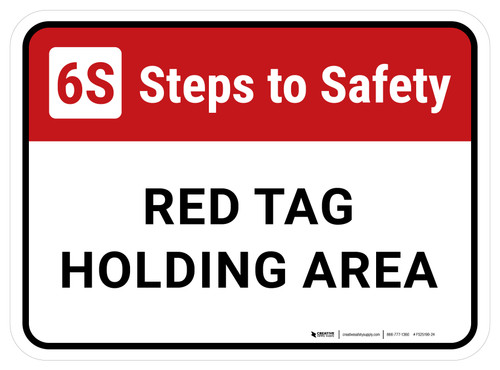 6S Steps: To Safety Red Tag Holding Area Rectangular - Floor Sign