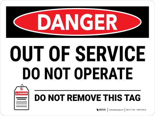 Danger: Out of Service Do Not Operate Do not remove Landscape - Wall Sign