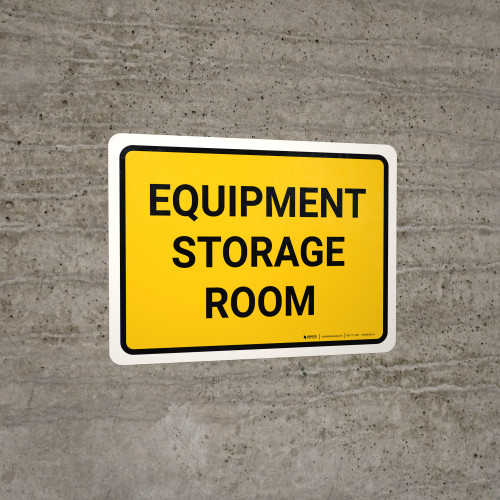 Equipment Storage Room Landscape - Wall Sign | Creative Safety Supply