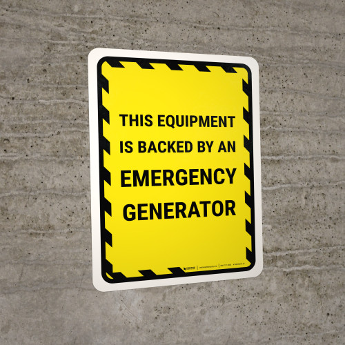 This Equipment Is Backed By An Emergency Generator Portrait - Wall Sign