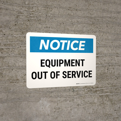 Notice: Equipment Out Of Service Landscape - Wall Sign