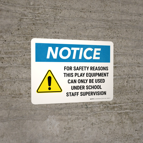 Notice: For Safety Reasons, Staff Supervision Landscape - Wall Sign