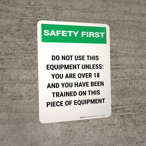 Safety First: Do Not Use This Equipment Unless Portrait - Wall Sign