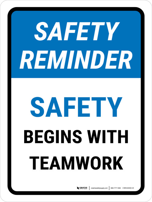 Safety Reminder: Safety Begins With Teamwork Portrait - Wall Sign