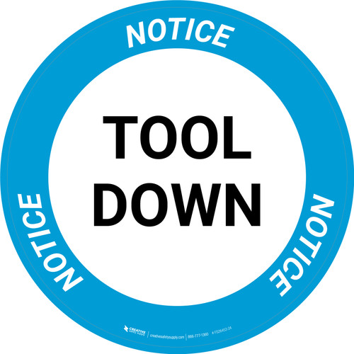 Notice: Tool Down Circular - Floor Sign | Creative Safety Supply