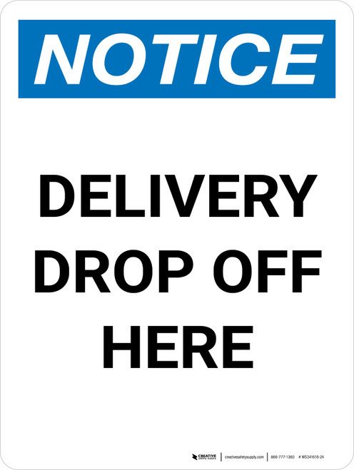 Notice: Delivery Drop Off Here Portrait - Wall Sign