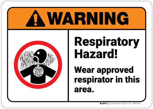 Warning: Respiratory Hazard Wear Approved Respirator In Area ANSI ...
