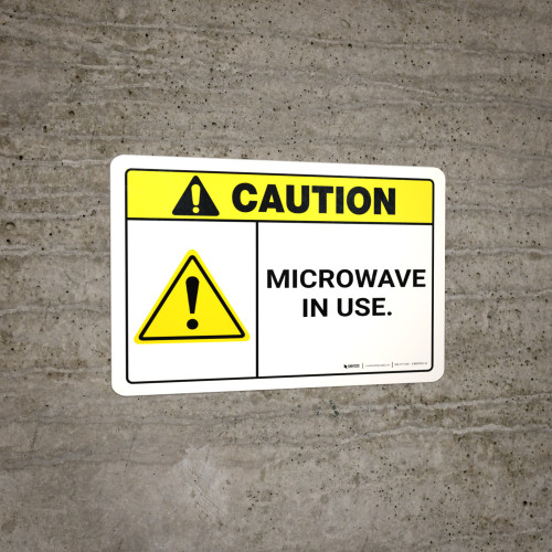 Caution: Microwave in Use ANSI - Wall Sign | Creative Safety Supply
