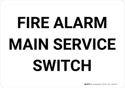 Fire Alarm Main Service Switch Landscape - Wall Sign