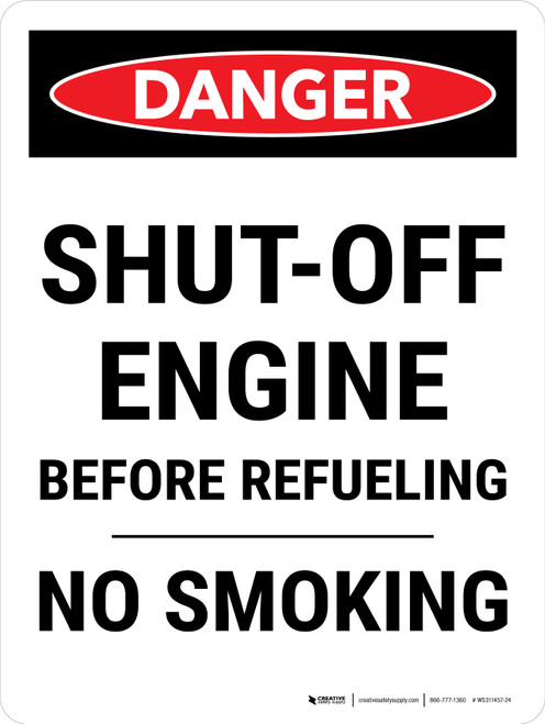 Danger: Shut Off Engine Refueling No Smoking Portrait - Wall Sign
