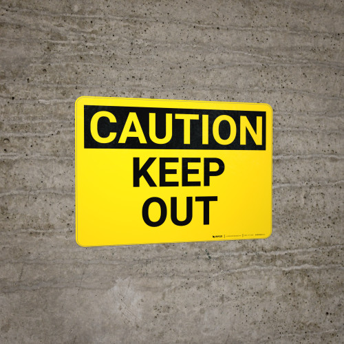 Caution: Keep Out - Wall Sign