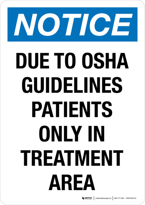 Notice: Due To OSHA Guidelines Patients Only In Treatment Area Portrait ...