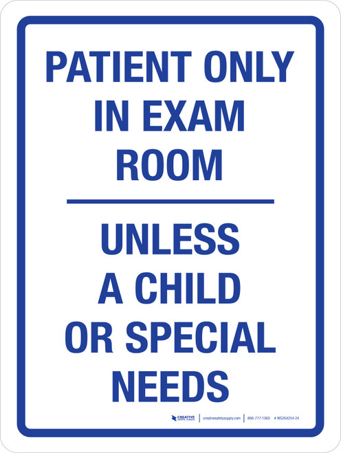 Patient Only In Exam Room Unless a Child Or Special Needs White ...