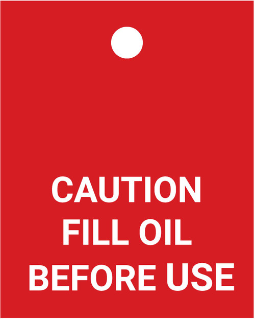 Caution Fill Oil Before Use - Valve Tag | Creative Safety Supply