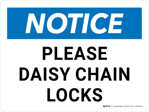 Notice: Please Daisy Chain Locks Landscape - Wall Sign