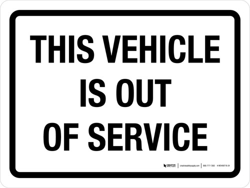 This Vehicle Is Out Of Service Landscape - Wall Sign