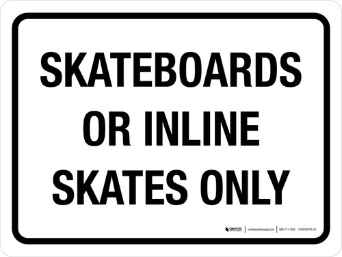 Skateboards Or Inline Skates Only Landscape - Wall Sign