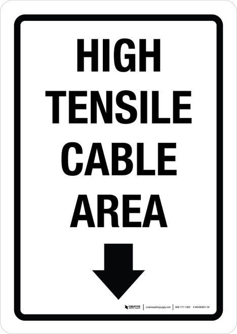 High Tensile Cable Area (Down Arrow) Portrait - Wall Sign High Tensile Cable Area (Down Arrow) Portrait - Wall Sign