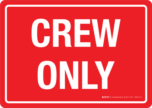 Crew Only Landscape - Wall Sign