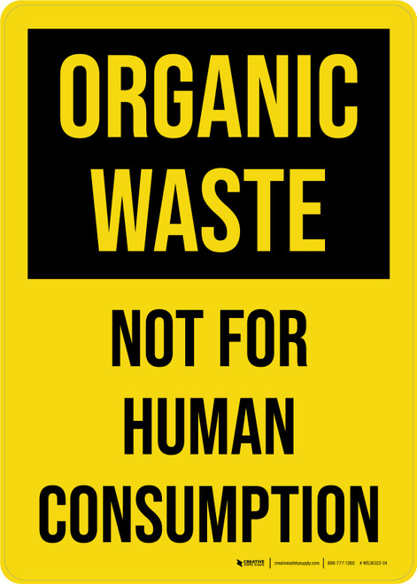 Organic Waste Not For Human Consumption Portrait - Wall Sign