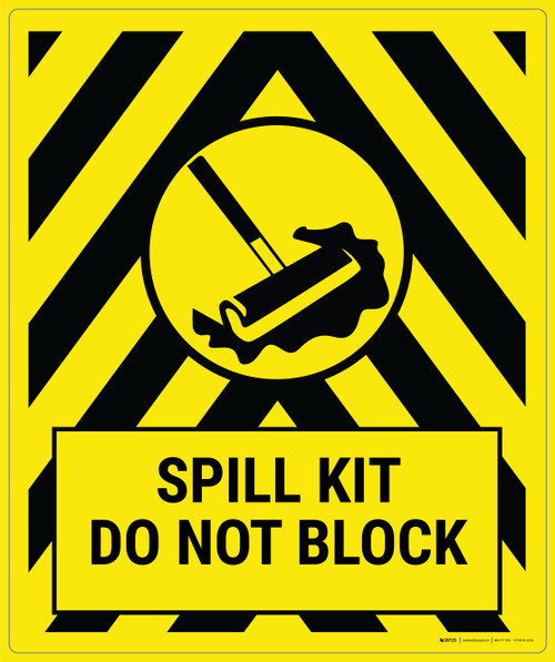 Spill Kit Do Not Block Portrait - Large Floor Sign | Creative Safety Supply