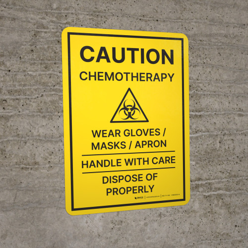 Caution - Chemotherapy - Wear Gloves Masks Apron Portrait - Wall Sign ...