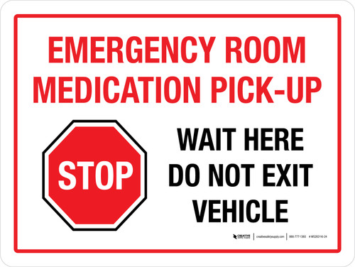 Emergency Room Medication Pick-up Stop Wait Here Do Not Exit Vehicle ...