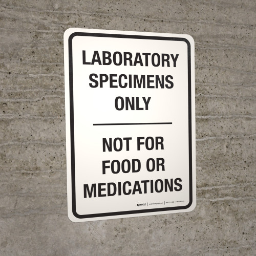 Laboratory Specimens Only Not For Food Or Medications Portrait - Wall Sign