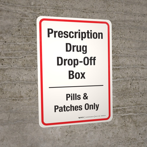 Prescription Drug Drop-Off Box Pills & Patches Only Portrait - Wall ...